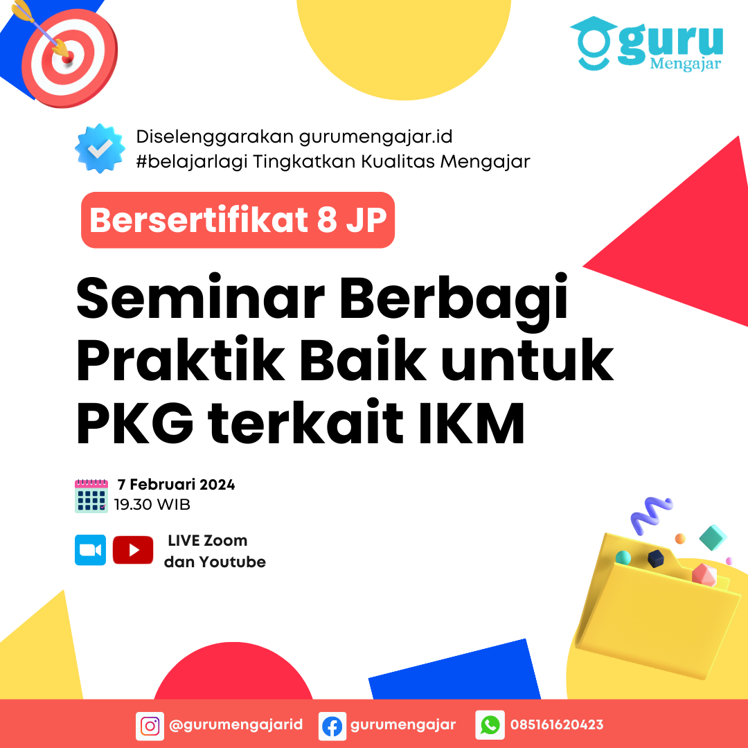 Administrasi Seminar 8 JP - Berbagi Praktik Baik untuk PKG terkait IKM ...